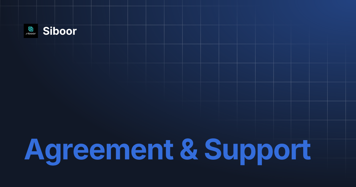 Agreement & Support | Siboor