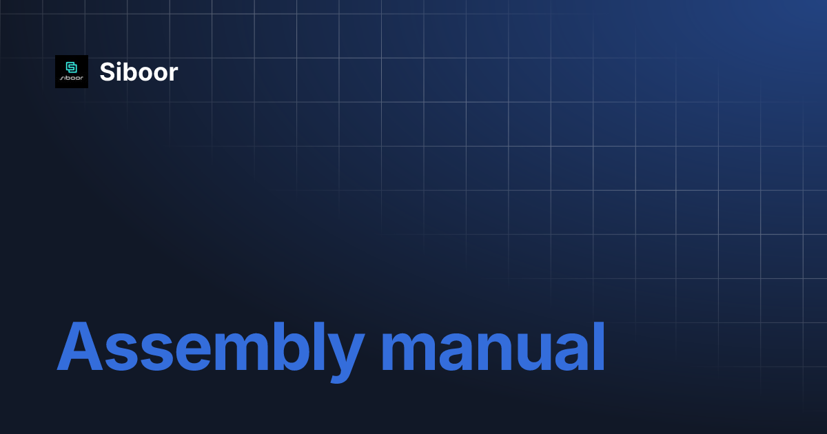 Assembly manual | Siboor