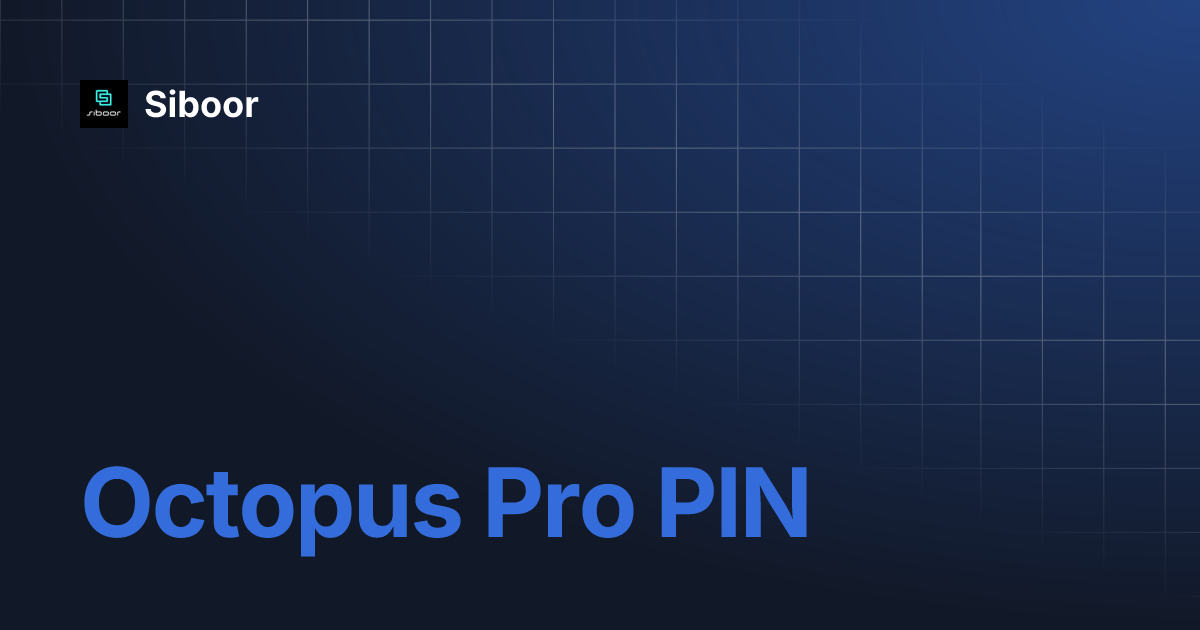 Octopus Pro PIN | Siboor