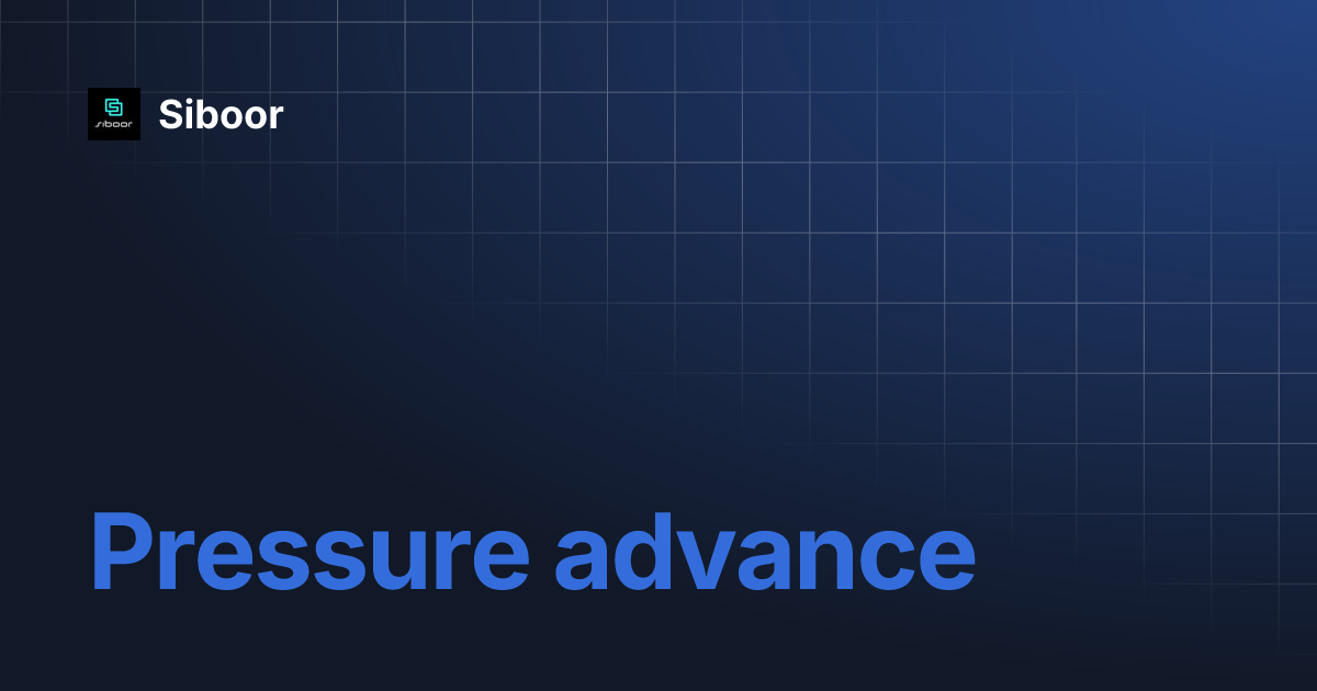 Pressure advance | Siboor