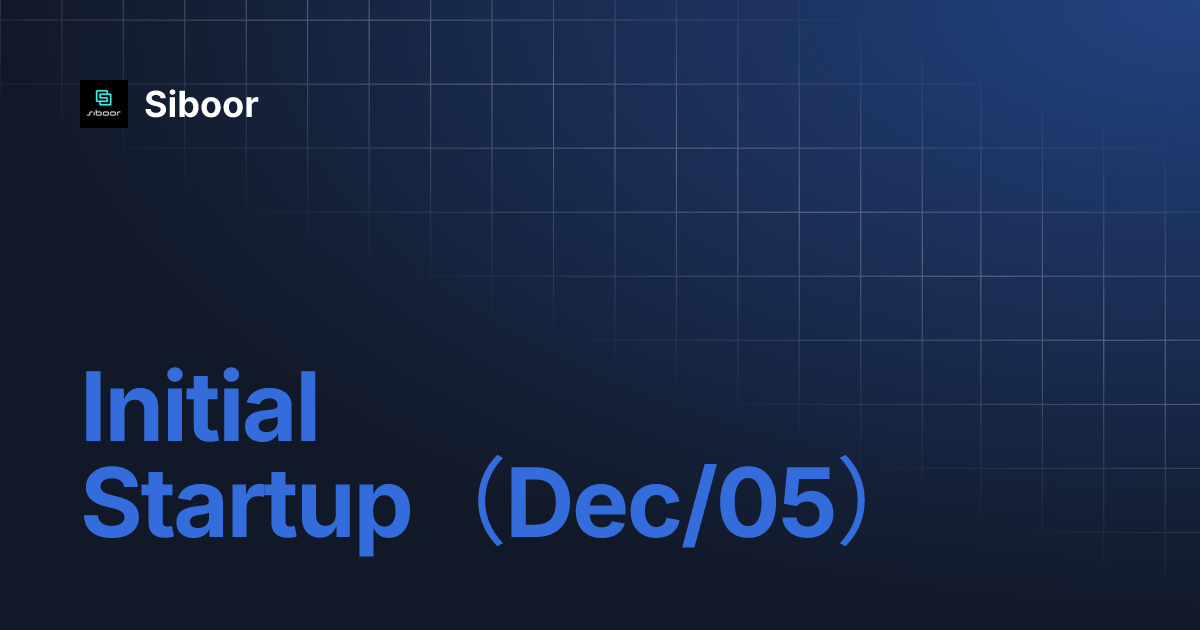 Initial Startup（Dec/05） | Siboor