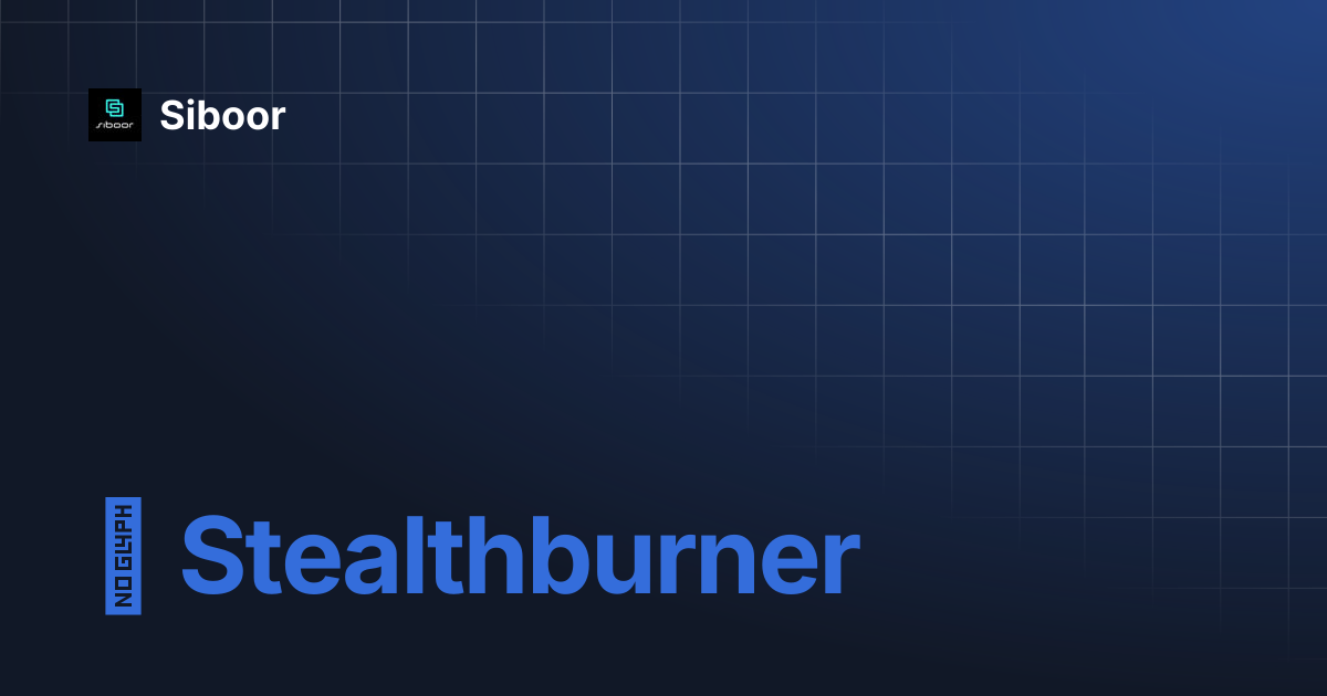 ② Stealthburner | Siboor